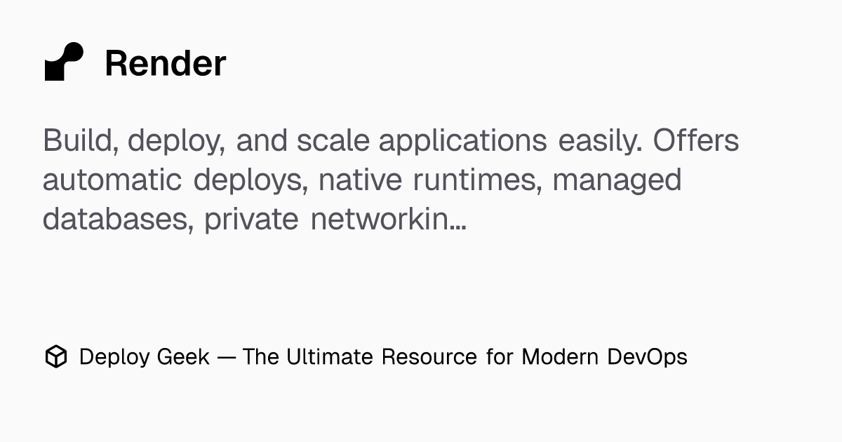 Render: Effortless app building, deployment, and scaling. – Deploy Geek